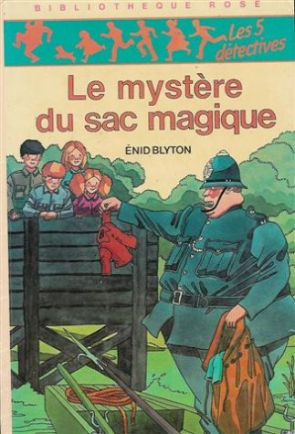 Les 5 détectives : le mystère du sac magique : collection ...