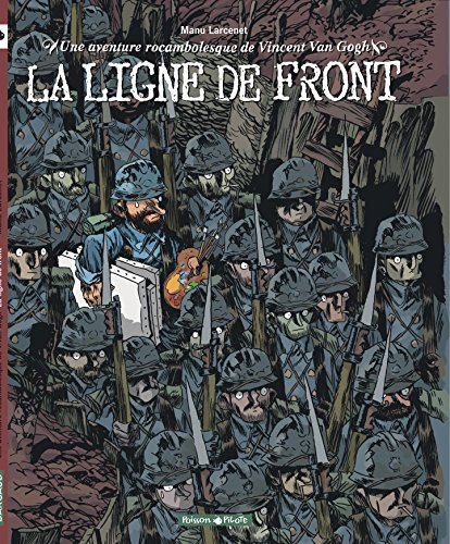 La ligne de front : une aventure rocambolesque de vincent van gogh de ...