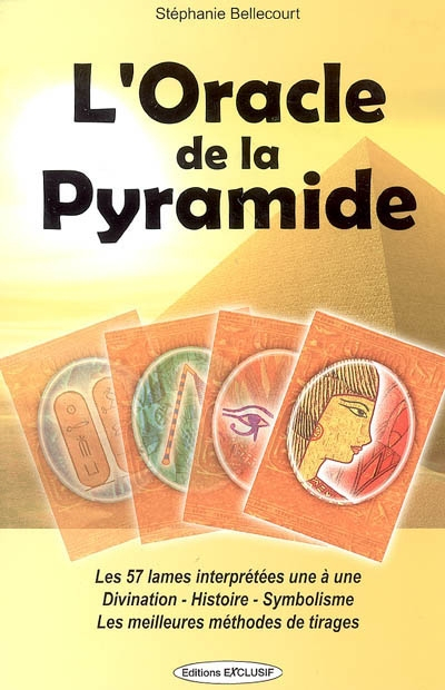 L'oracle de la pyramide : les 57 lames interprétées une à une ...