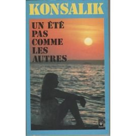 Un été pas comme les autres de Heinz G. (Günther) Konsalik | Recyclivre
