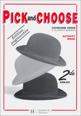 Pick and choose, 2de : activity book de Catherine Terré, Katharina ...