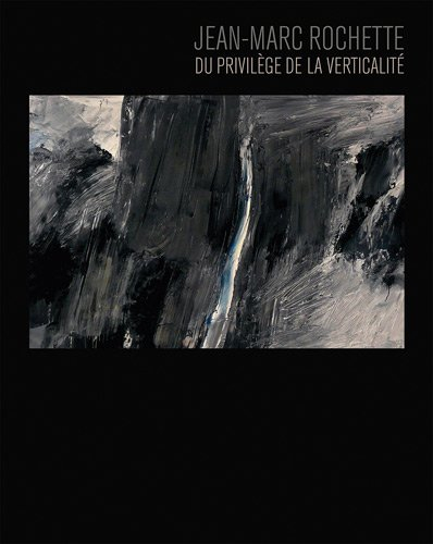 Jean-marc rochette : du privilège de la verticalité de Collectif ...