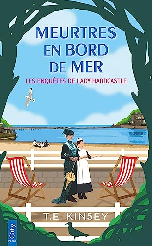 Les enquêtes de lady hardcastle. meurtres en bord de mer de T.e. Kinsey ...