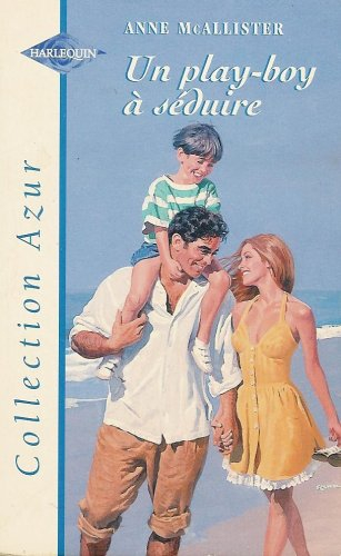 Un play-boy à séduire : collection : harlequin azur n, 1927 de Anne ...