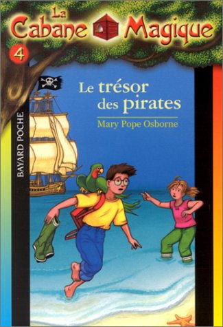 La cabane magique. vol. 4. le trésor des pirates de Mary Pope Osborne ...