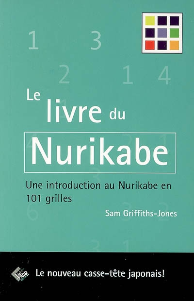 Le livre du nurikabe : une introduction au nurikabe en 101 grilles de ...