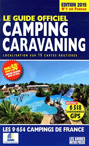 Le guide officiel camping-caravaning : localisation sur 15 cartes ...