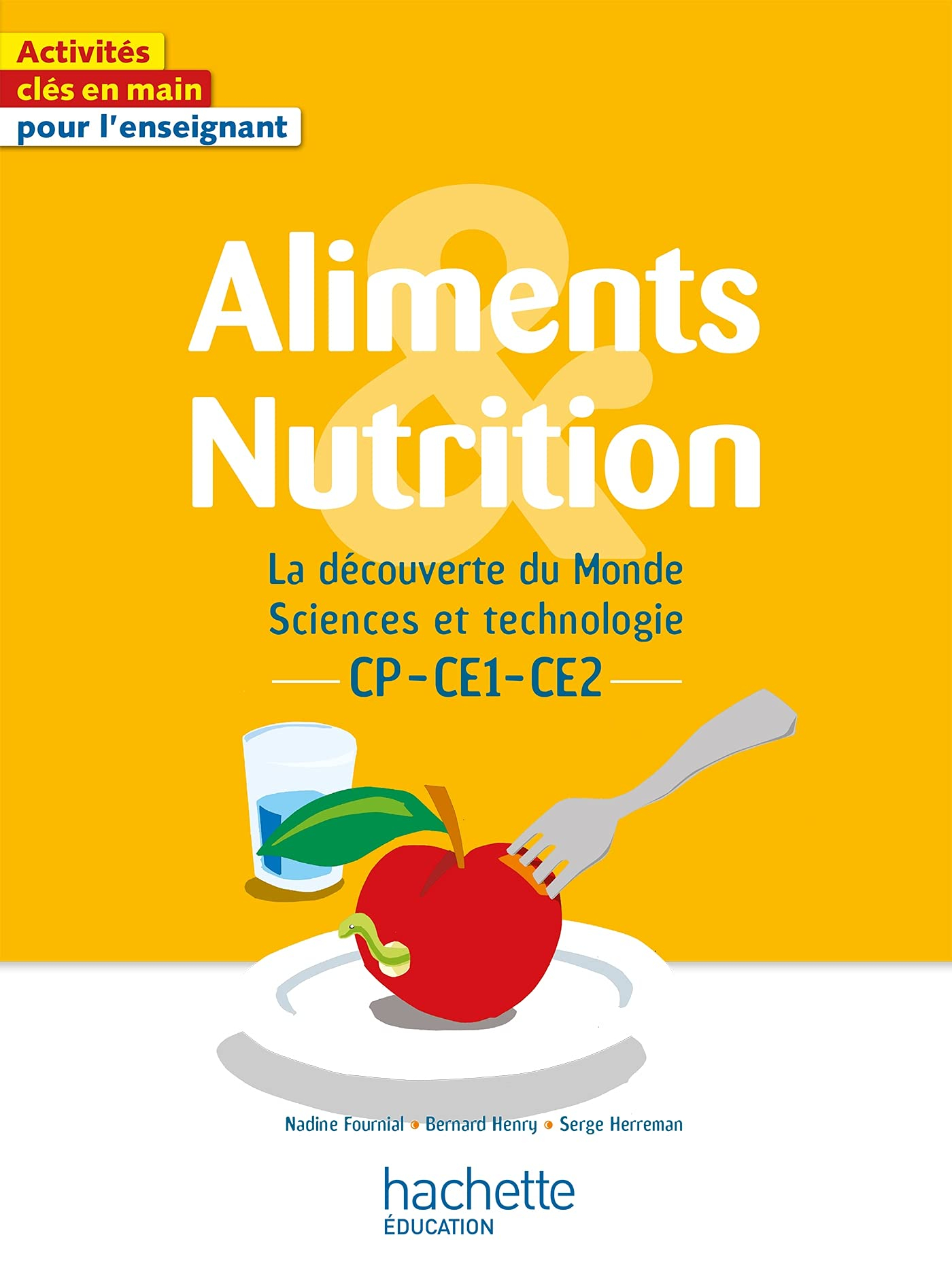 Aliments & nutrition : la découverte du monde, sciences et technologie ...