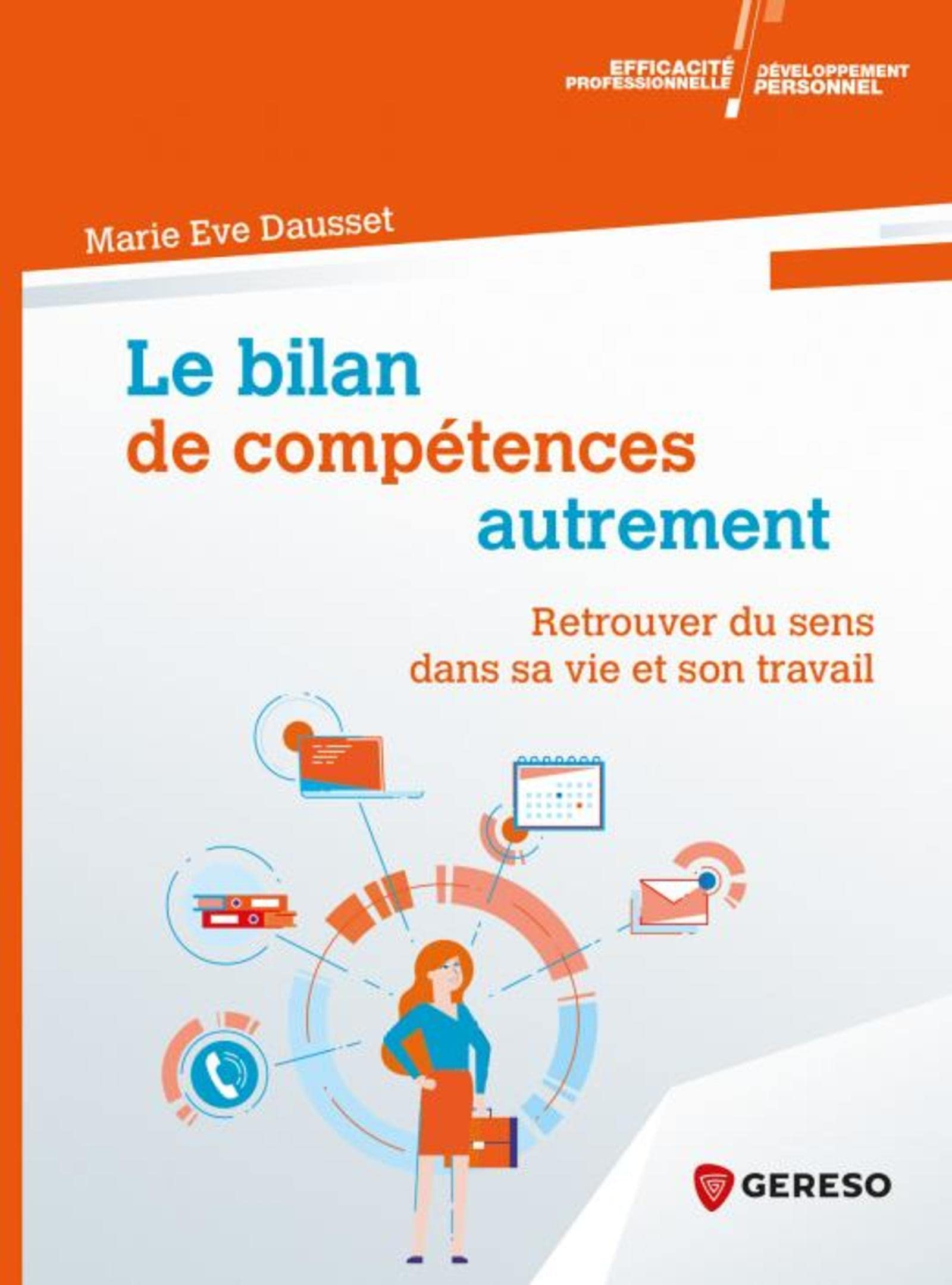 Le bilan de compétences autrement : retrouver du sens dans sa vie et ...