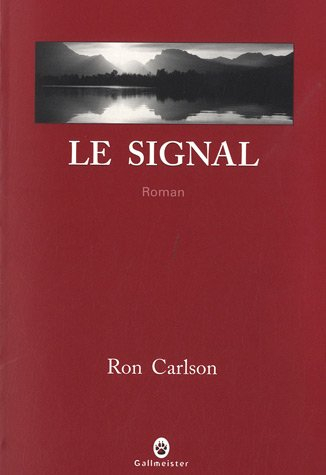 Le signal de Ron Carlson | Recyclivre
