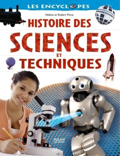 Histoire des sciences et techniques de Hélène Pince, Robert Pince | Recyclivre