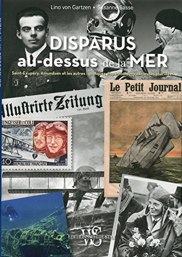 Disparus au-dessus de la mer : saint-exupéry, amundsen et les autres ...