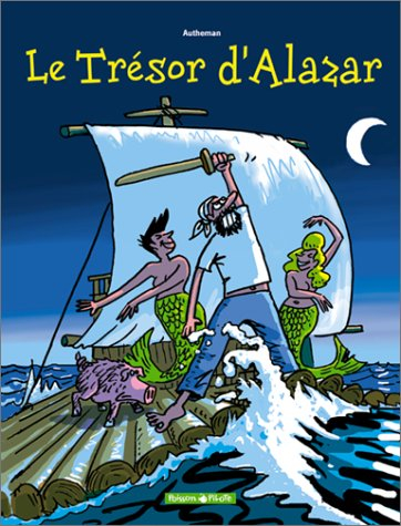 Le trésor d'alazar. vol. 1. le trésor d'alazar de Jean-Pierre Autheman | Recyclivre