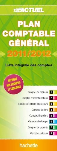 Plan comptable général : 2011-2012 : liste intégrale des comptes de ...