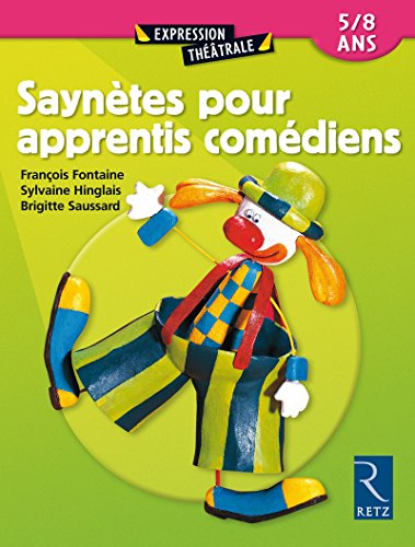 Saynètes pour apprentis comédiens (5-8 ans) de Brigitte Saussard ...