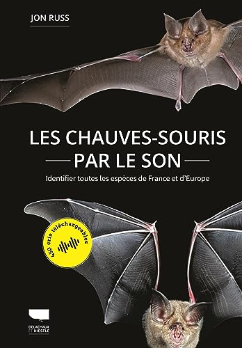 Les chauves-souris par le son : identifier toutes les espèces de france ...
