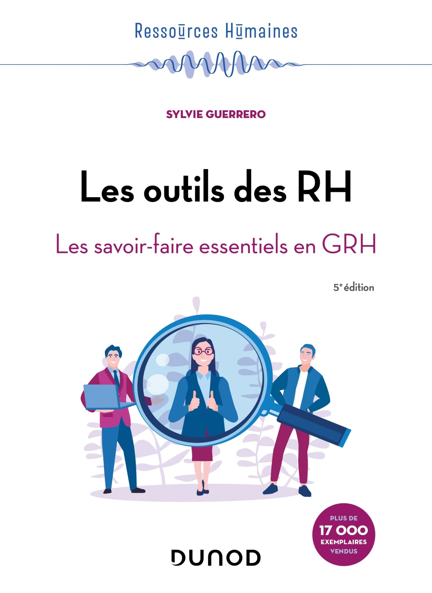 Les outils des rh : les savoir-faire essentiels en grh de Sylvie ...