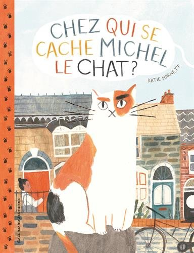 Chez qui se cache michel le chat ? de Katie Harnett | Recyclivre