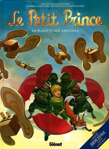 Le petit prince : les nouvelles aventures. vol. 7. la planète des ...