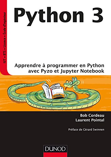 Python 3 : apprendre à programmer en python avec pyzo et jupyter notebook de Bob Cordeau ...