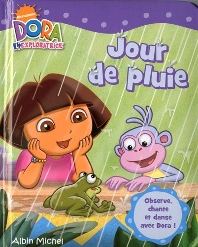 Jour de pluie : observe, chante et danse avec dora ! de Nickelodeon ...