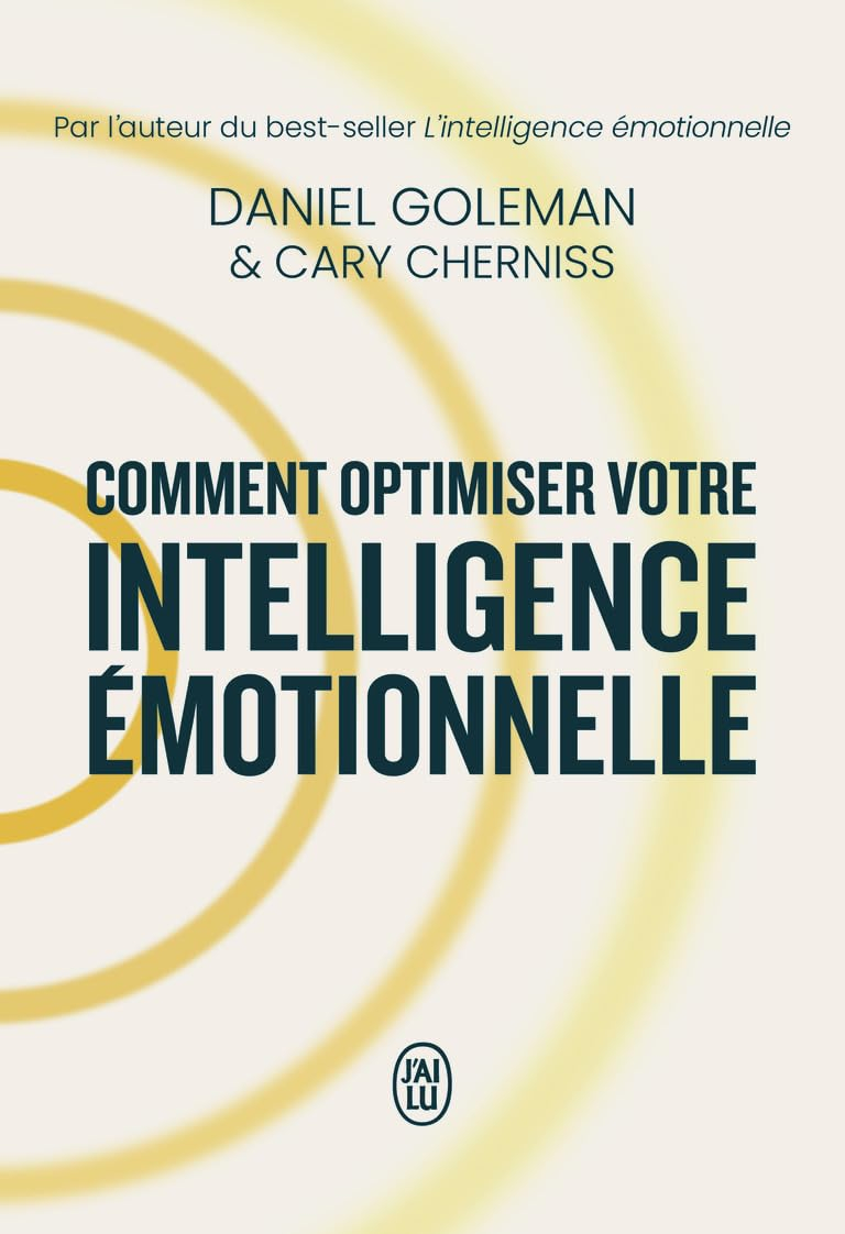 Comment optimiser votre intelligence émotionnelle de Daniel Goleman, Cary Cherniss | Recyclivre