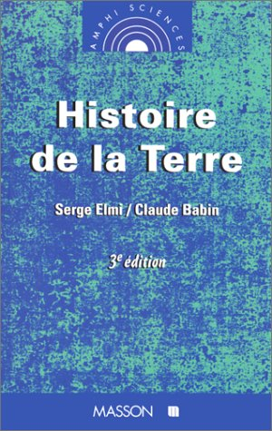 Histoire de la terre de Serge Elmi, Claude Babin | Recyclivre
