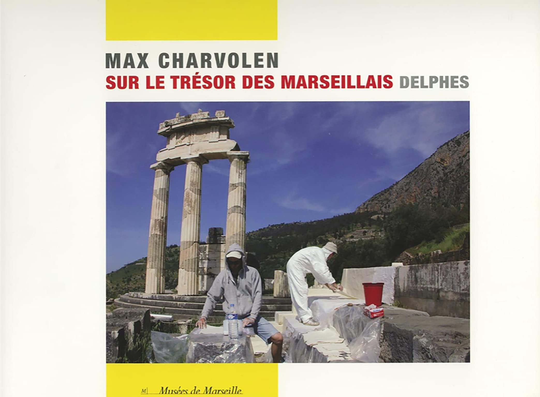 Max charvolen, sur le trésor des marseillais, delphes de Max Charvolen ...