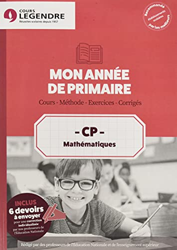 Mon année de primaire, mathématiques cp : cours, méthodes, exercices, corrigés de Marie Cheval ...