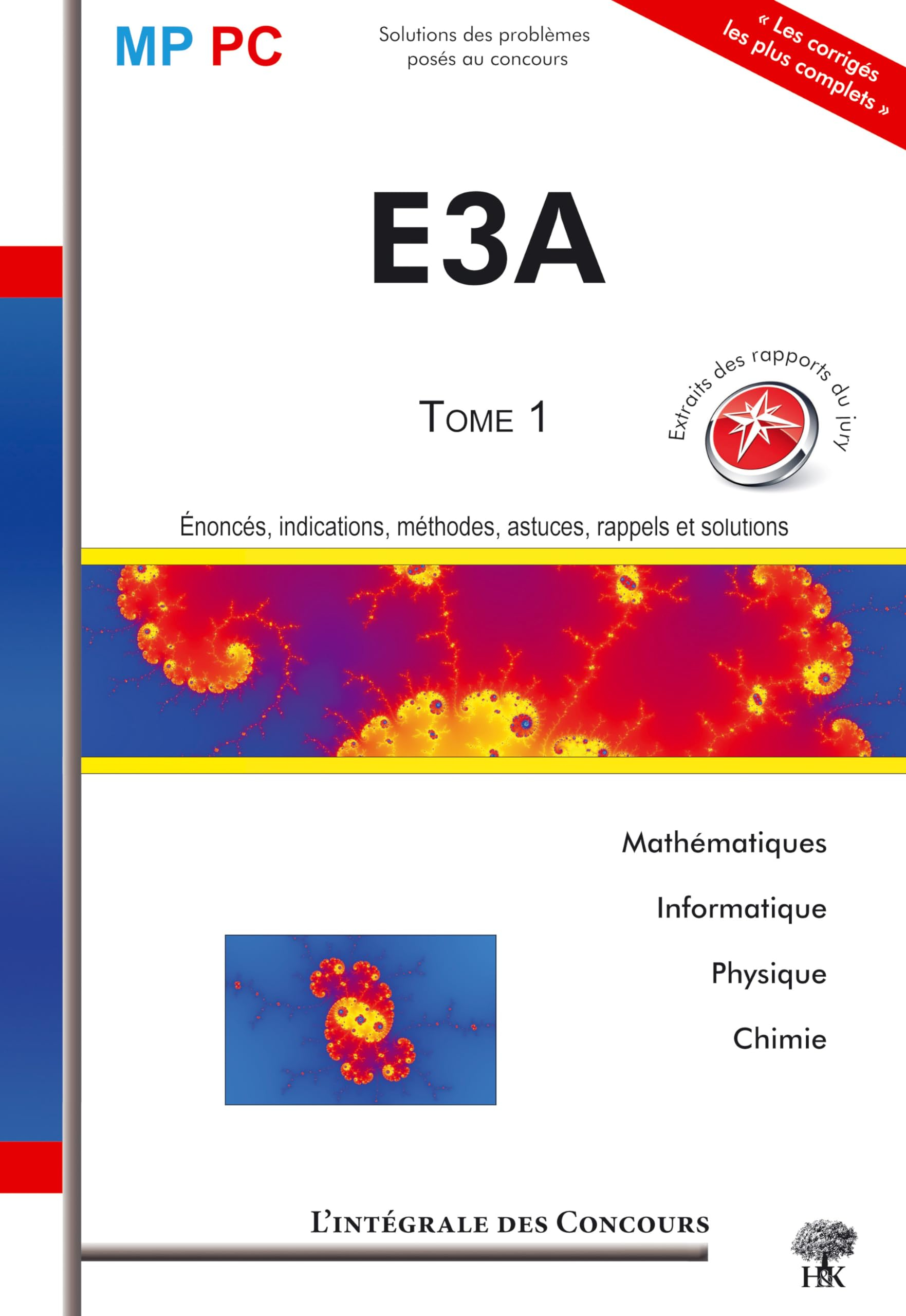 E3a. vol. 1. mathématiques, informatique, physique, chimie : énoncés, indications, méthodes ...