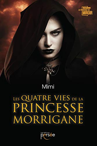 Les quatre vies de la princesse morrigane de Mimi | Recyclivre