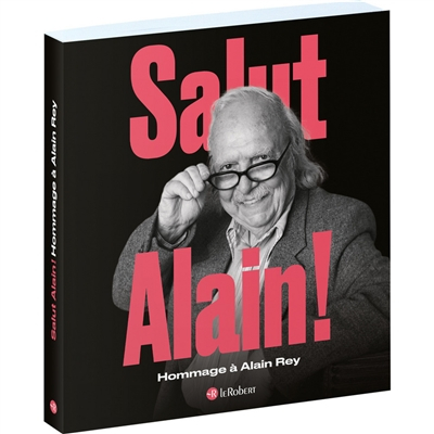 Salut alain ! : hommage à alain rey de Alain Rey, Maya Lavault | Recyclivre