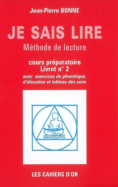 Je sais lire : méthode de lecture, cours préparatoire livret n°2 : avec ...