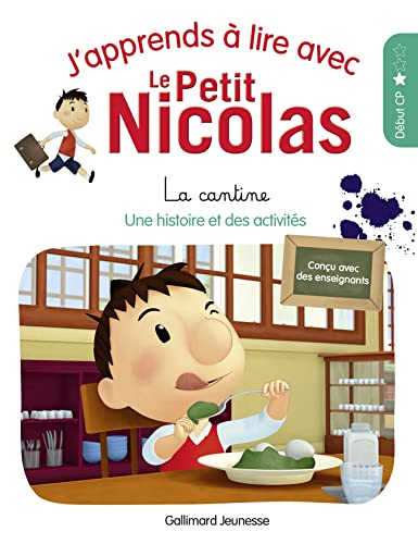 J'apprends à lire avec le petit nicolas. vol. 1. la cantine : une ...