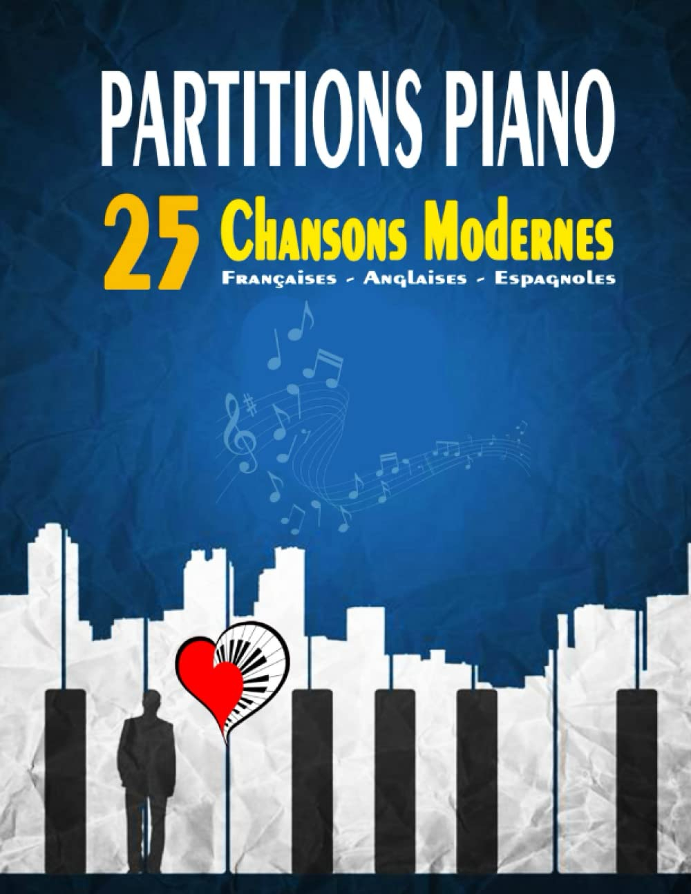 Partitions piano - 25 chansons modernes pour débutants: partitions ...