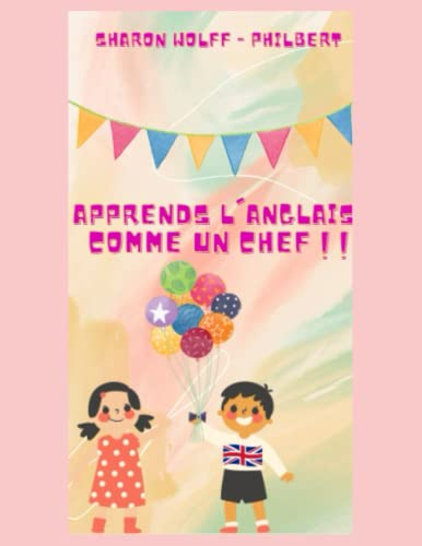 Apprends l'anglais comme un chef !! de Sharon Wolff-Philbert | Recyclivre