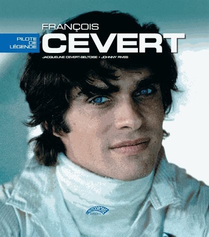 François cevert de Jacqueline Cevert-Beltoise, Johnny Rives | Recyclivre