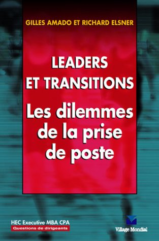 Leaders et transitions : les dilemmes de la prise de poste de Richard ...