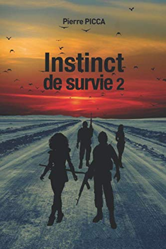 Instinct de survie 2 de Pierre Picca | Recyclivre