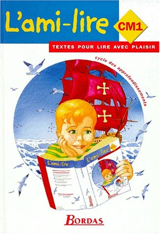 L'ami-lire : cm1, cycle des approfondissements élève. textes pour lire ...