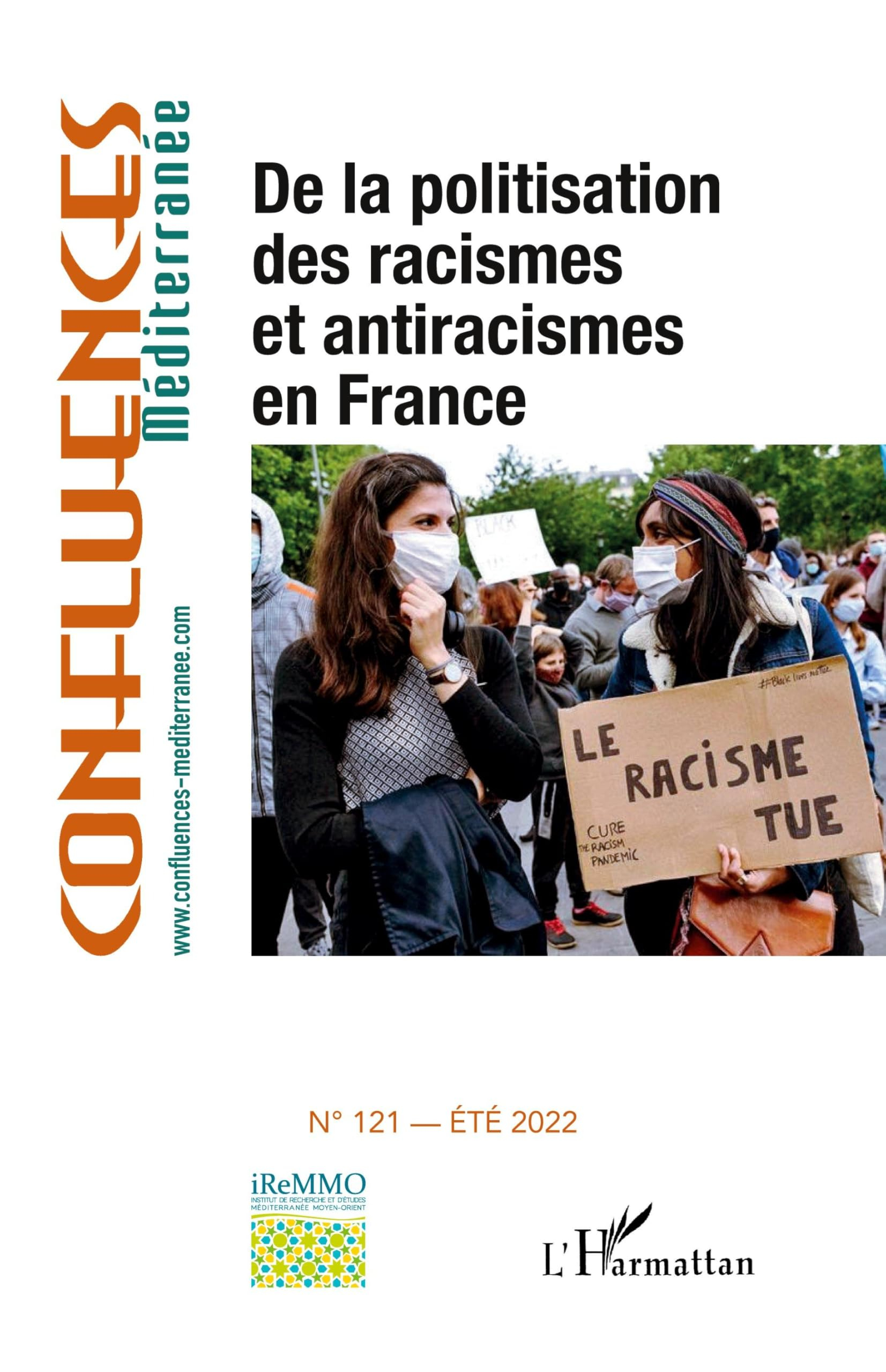 Confluences méditerranée, n° 121. de la politisation des racismes et ...