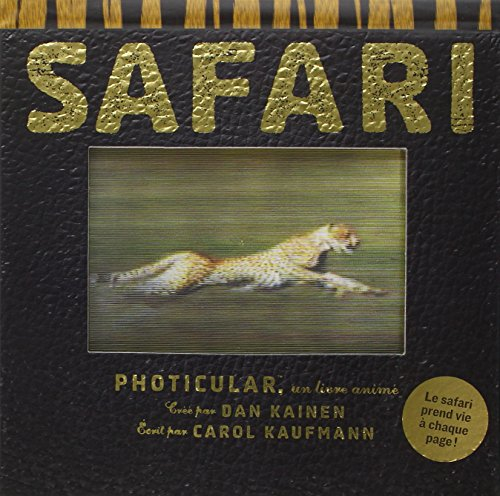 Safari : photicular, un livre animé de Dan Kainen, Carol Kaufmann ...