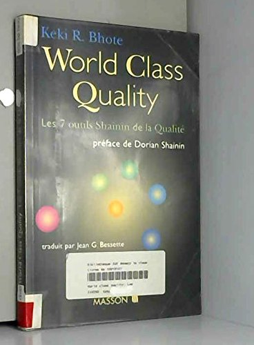World class quality : les 7 outils shainin de la qualité de Keki R ...