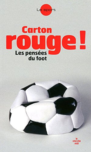 Carton rouge ! : les pensées du foot de Collectif | Recyclivre