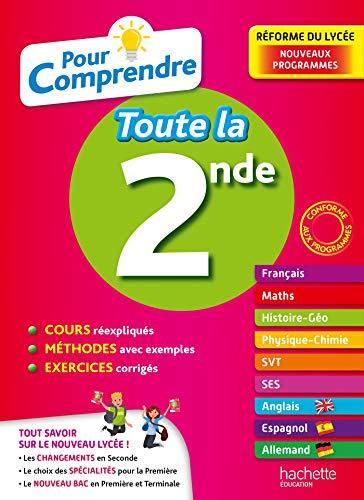 Pour comprendre toute la 2de : conforme aux programmes : réforme du ...