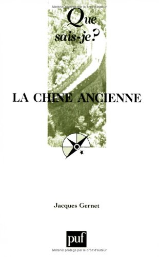 La chine ancienne : des origines à l'empire de Jacques Gernet | Recyclivre