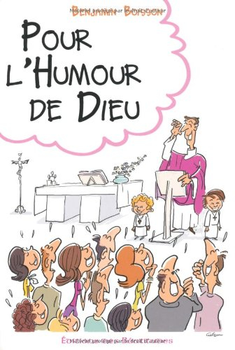 Pour l'humour de dieu : rire, sourire, se détendre dans la vie ...