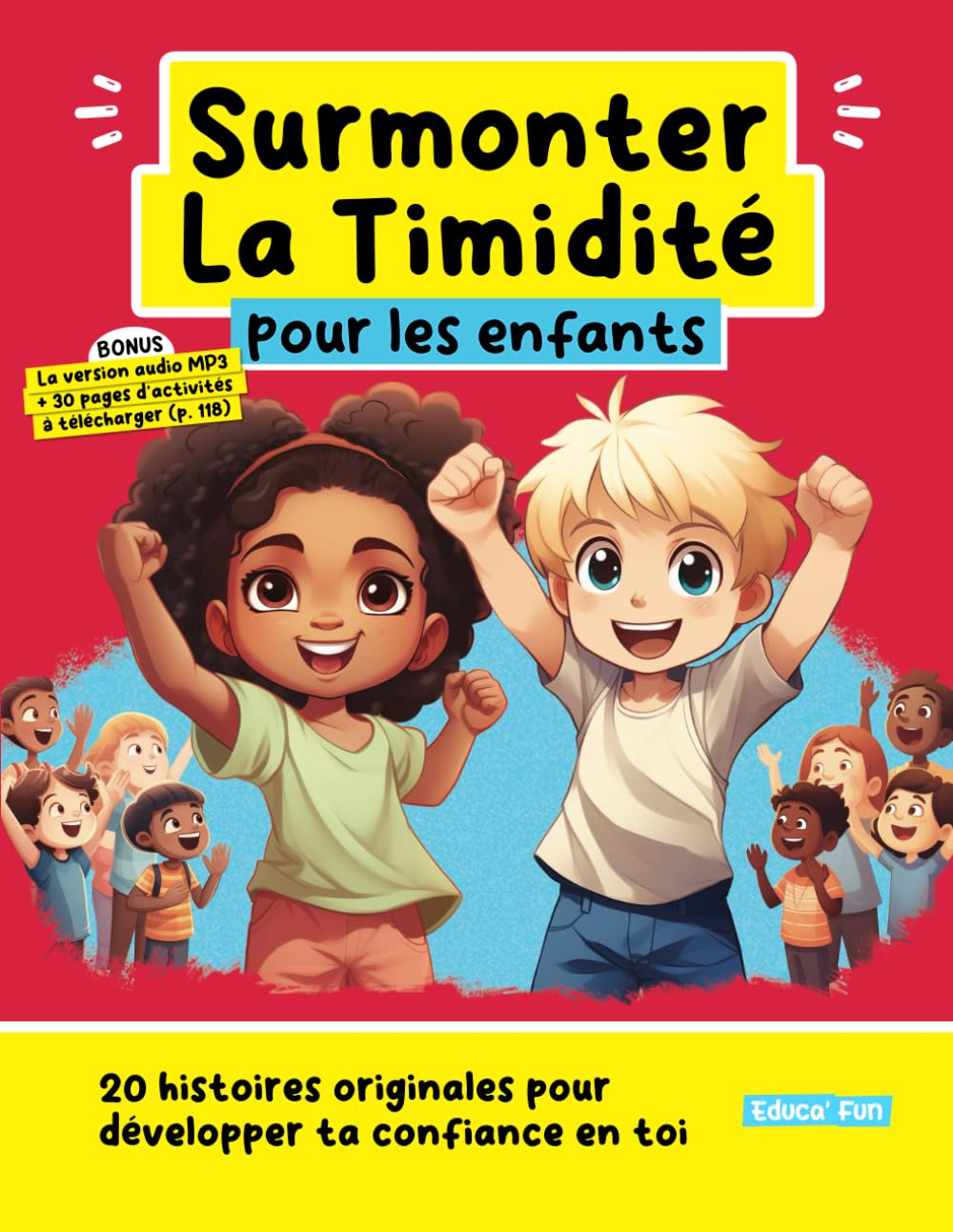 Surmonter la timidité pour les enfants: 20 histoires originales pour ...
