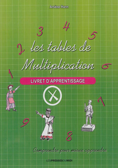 Les tables de multiplication : livret d'apprentissage de Arsène Hann ...