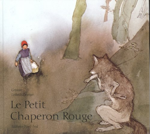 Le petit chaperon rouge de Jacob Grimm, Lisbeth Zwerger | Recyclivre